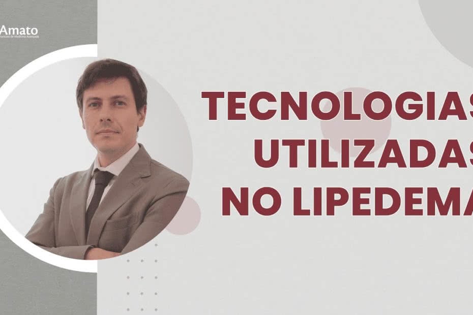 Tecnologias Utilizadas no Lipedema - Amato