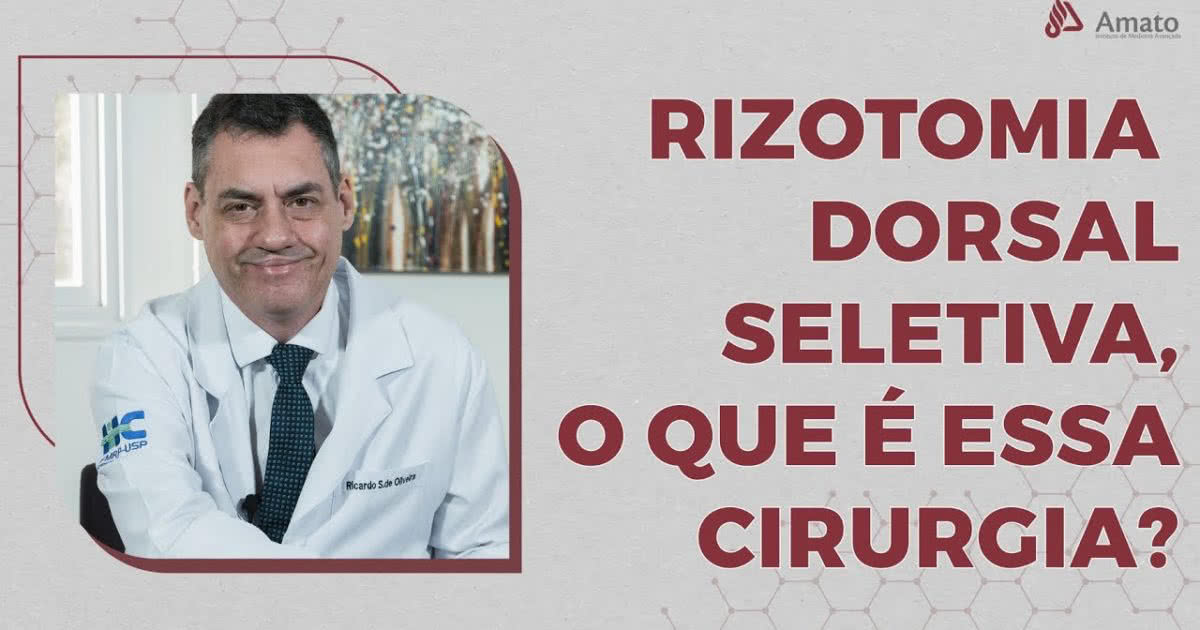 Rizotomia Dorsal Seletiva! Saiba Tudo sobre essa Cirurgia! - Amato